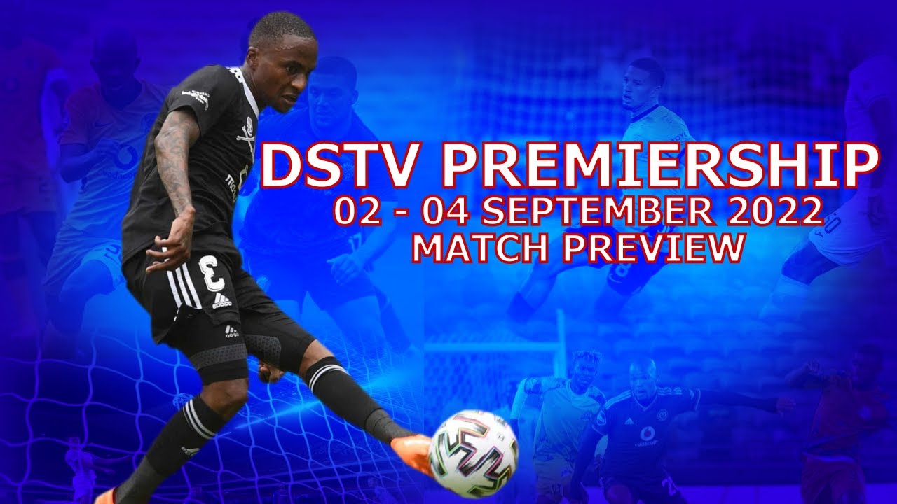 DSTV PSL Preview: 02 - 04 September 2022 - YouTube