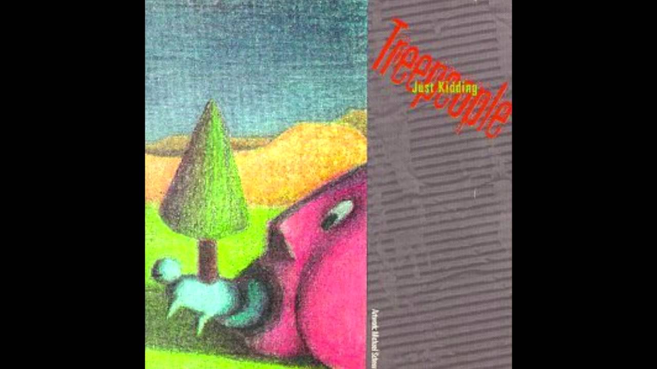 Treepeople - Just Kidding (Full Album) - YouTube