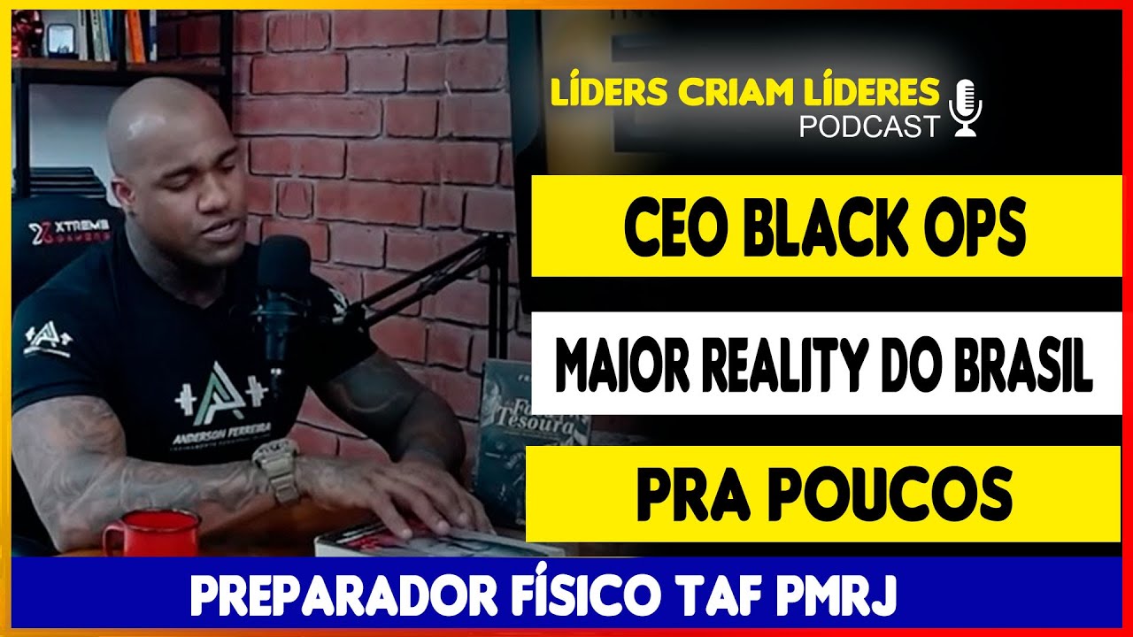 ANDERSON FERREIRA PREPARADOR FÍSICO -TAF- CEO BLACK OPS O MAIOR REALITY ...