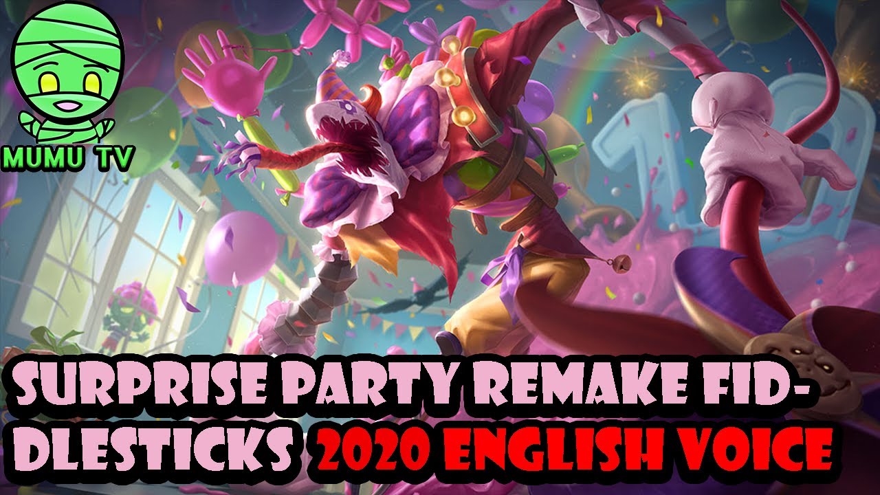 Surprise Party Remake Fiddlesticks 2020 English Voice - League of ...