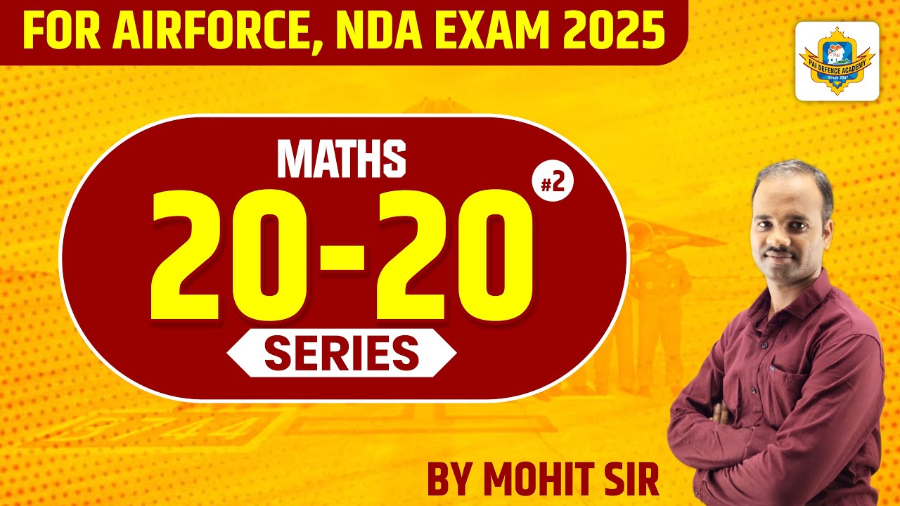 MATHS | 20-20 SERIES | #2 | TARGET AIRFORCE/NDA EXAM 2025 | By Mohit ...
