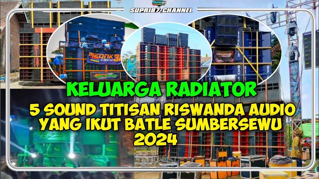 INILAH 5 SOUND TITISAN RISWANDA AUDIO YANG TAMPIL DI BATLE SUMBERSEWU ...