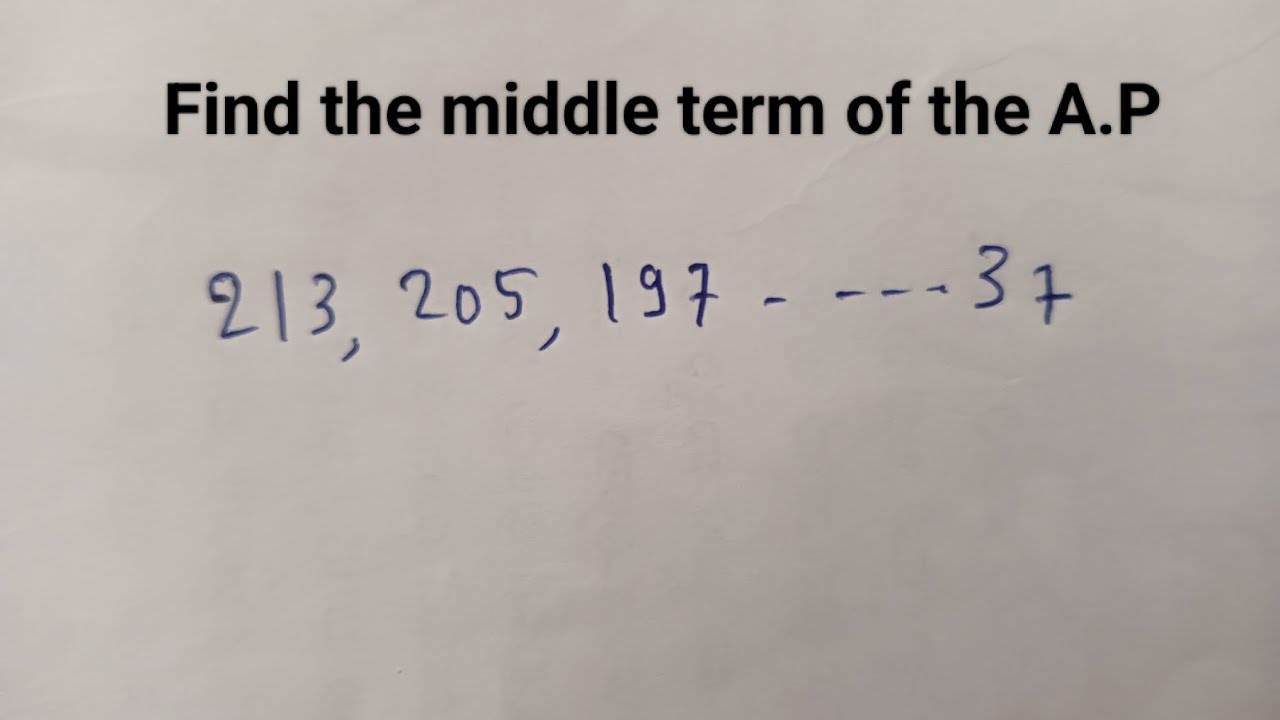 "AP Middle Term Calculation | Math Tutorial: 213,205,197,...….37" - YouTube