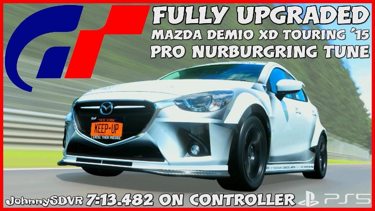 GT7 - Mazda Demio XD Touring '15 Pro Tune | Nurburgring Setup | Gran ...