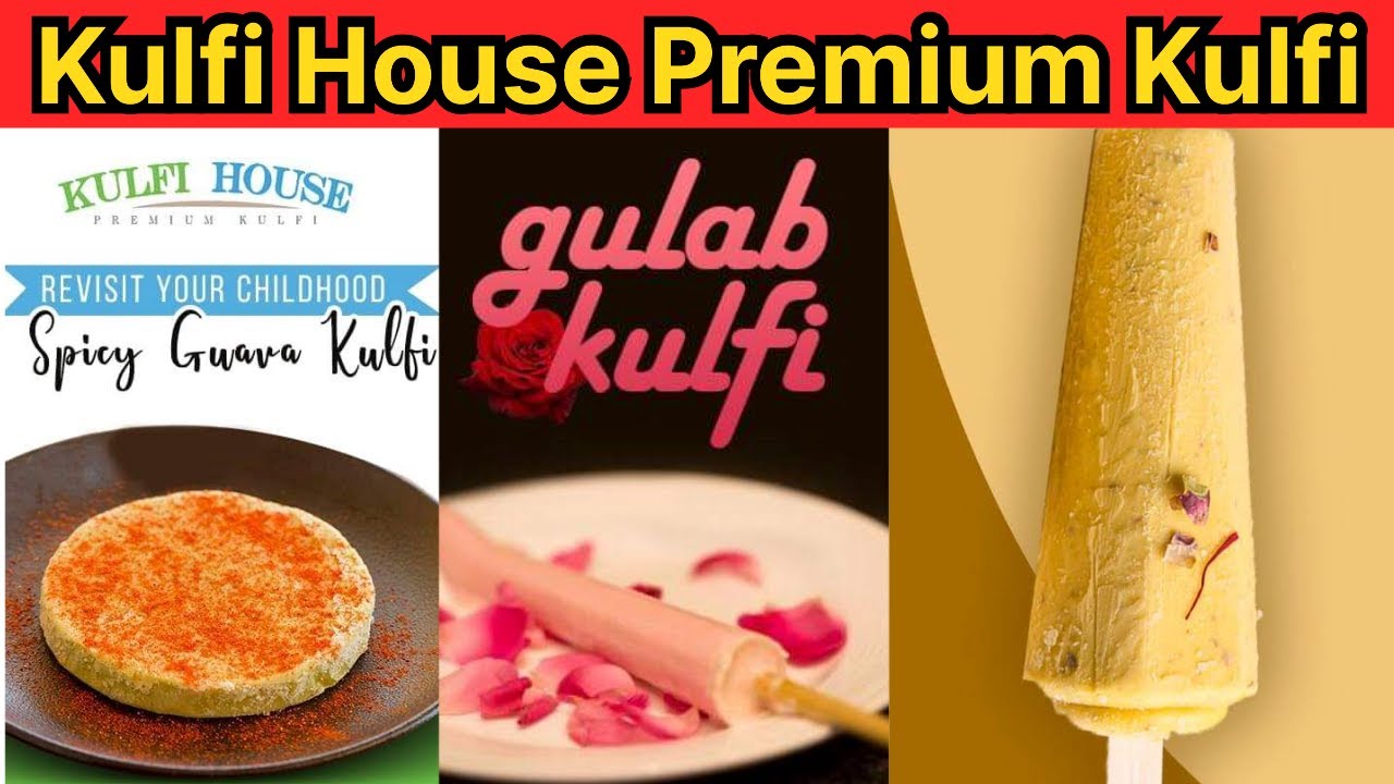 Kulfi House Premium Kulfi || Kulfi House ~ 40 Plus variety || Yummy ...
