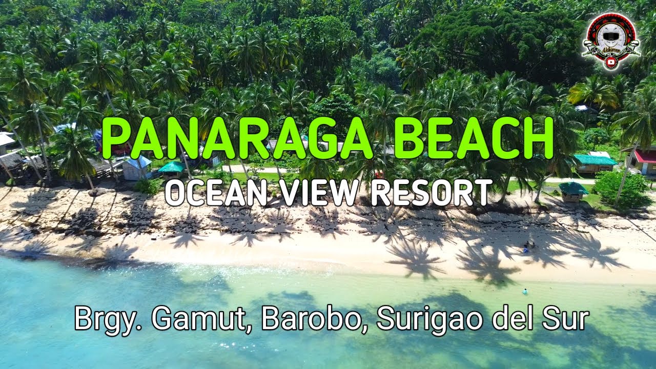 PANARAGA BEACH | OCEAN VIEW RESORT | BRGY. GAMUT, BAROBO, SURIGAO DEL ...