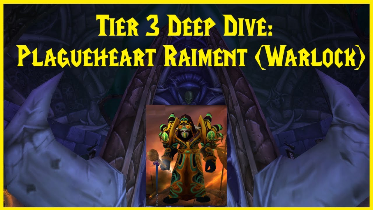 Classic WoW: Tier 3 Deep Dive: Plagueheart Raiment (Warlock) - YouTube