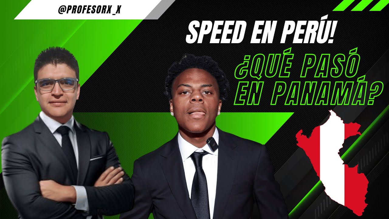 Speed en Perú y ¿Qué pasó en Panamá | STREAM IRL de ISHOW SPEED #speed ...