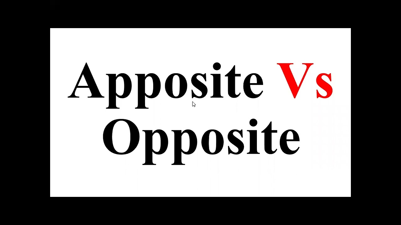 Apposite vs Opposite, confusing words,Pair of words by Zeeshan Shafique ...