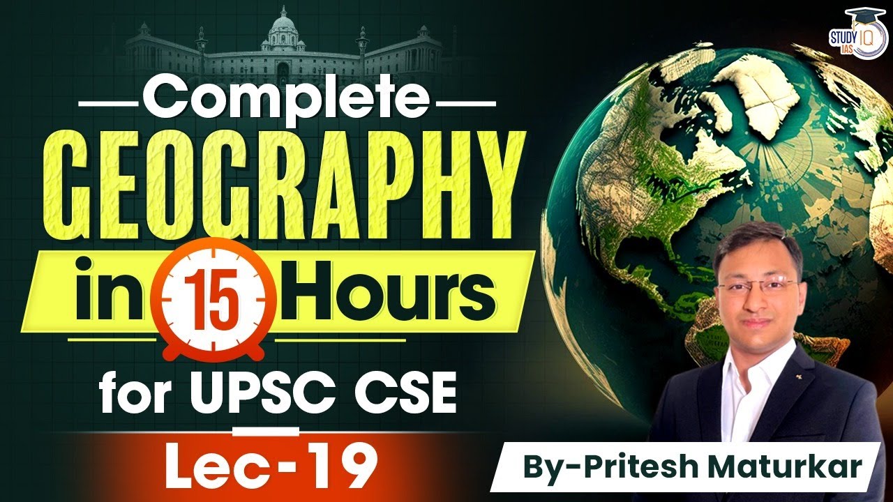 Geography for UPSC CSE | Lec - 19 | UPSC CSE Revision - YouTube