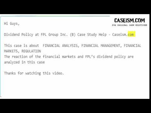 Dividend Policy at FPL Group Inc. (B) Case Study Help - Caseism.com ...