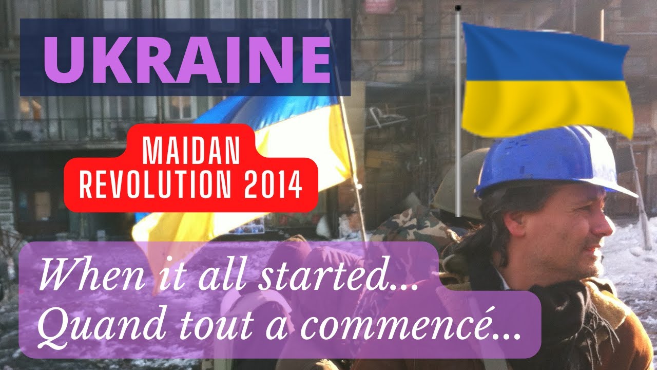 Maidan Ukraine 2014 The coup/Le coup d'état Civil War/Guerre Civile ...