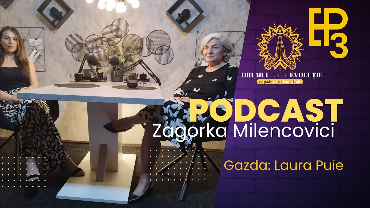 Podcast- #EP3 - Drumul spre evolutie - Zagorka Milencovici - Gazda ...