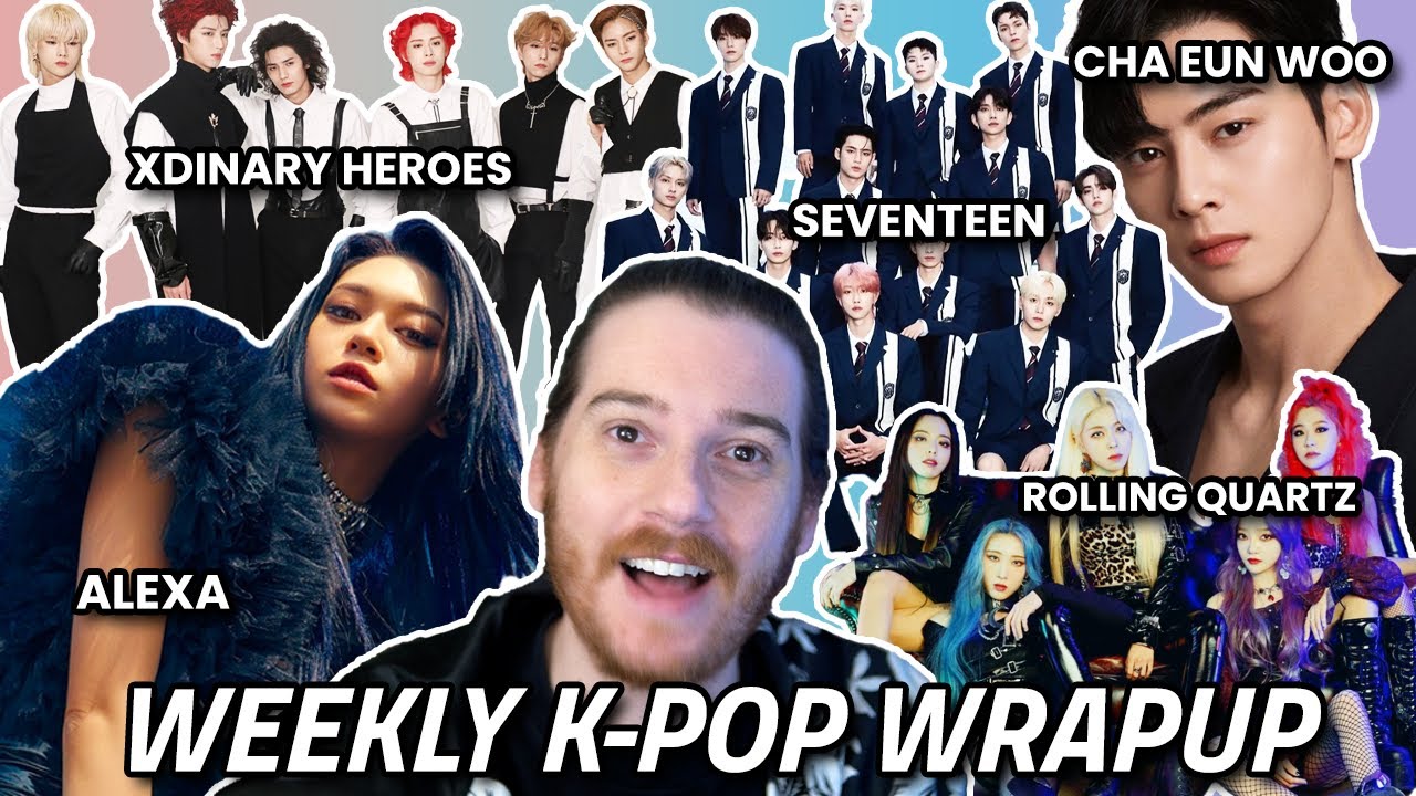SEVENTEEN, AleXa, Xdinary Heroes, Cha Eun Woo, & Rolling Quartz ...