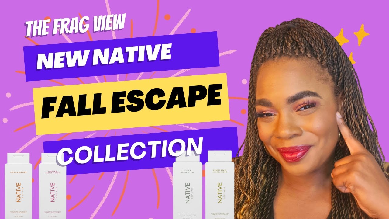 NEW NATIVE FALL ESCAPE COLLECTION BODY WASH - THE FRAG VIEW - Ep 211 ...