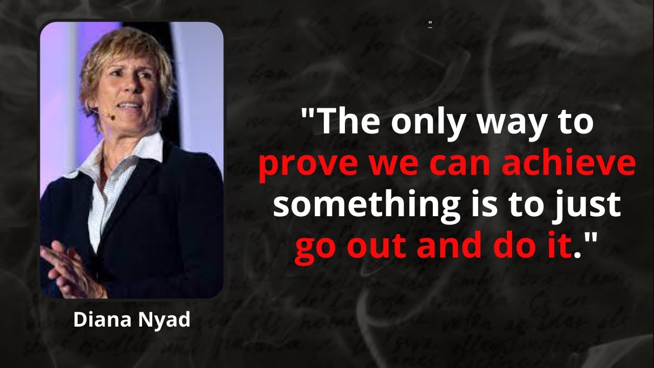 Diana Nyad the best quotes to listen and reflect on - YouTube