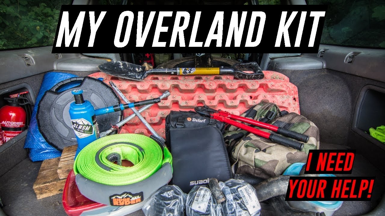 MY OVERLAND, OFF ROAD AND RECOVERY KIT ... I NEED YOUR HELP ! - YouTube