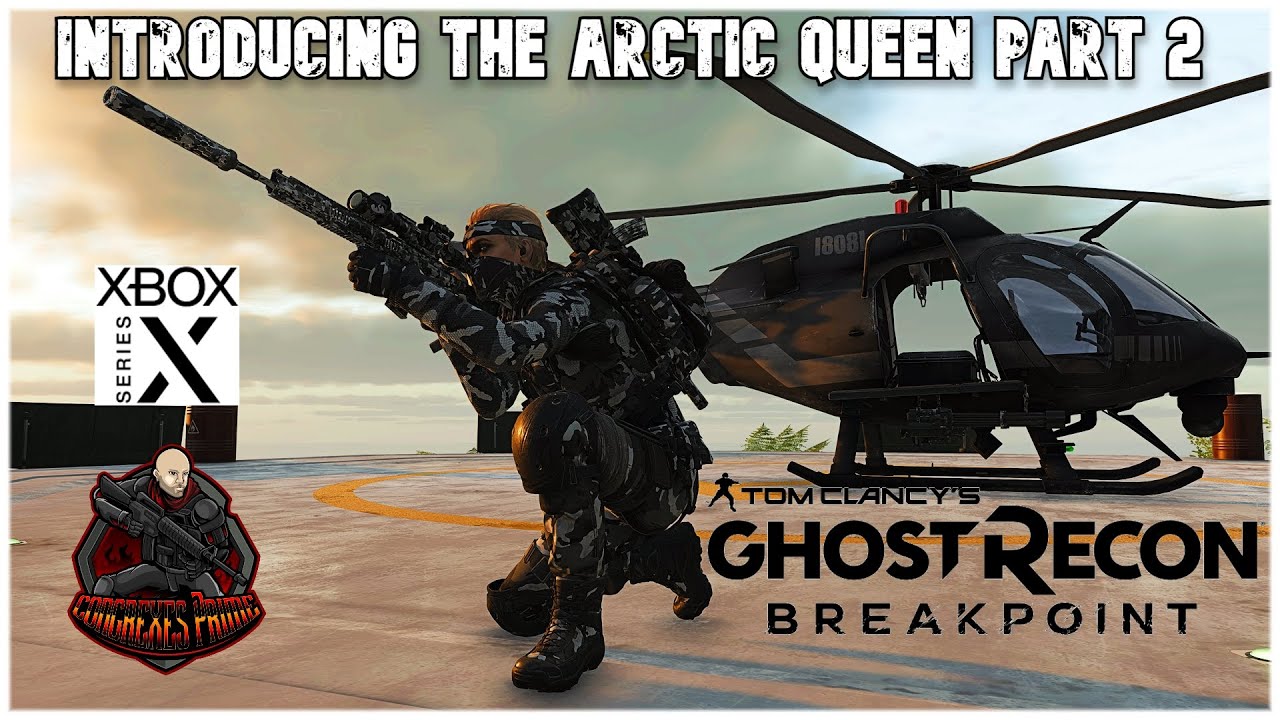Ghost Recon Breakpoint - Introducing The Arctic Queen part 2 (Xbox ...