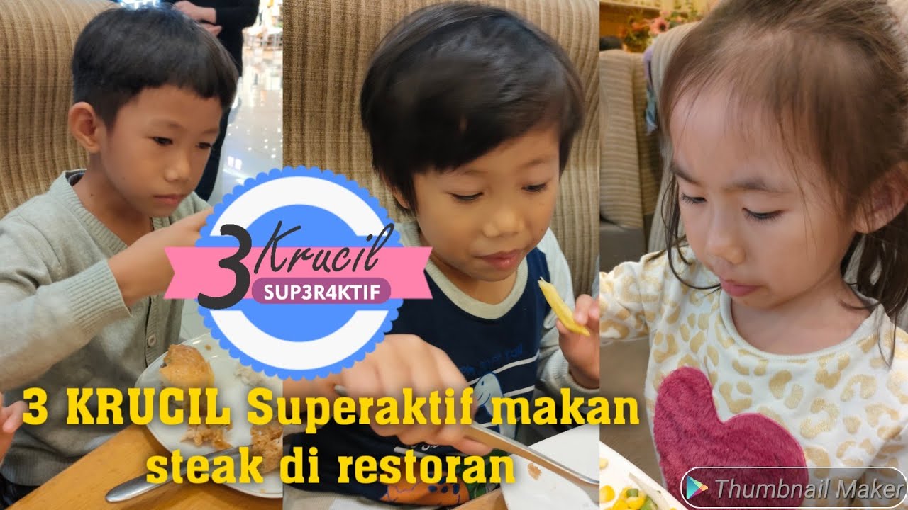 3 KRUCIL SUPERAKTIF IS BACK... MAKAN MALAM DI STEAK 21 - YouTube
