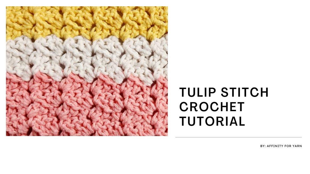 Tulip Stitch Crochet Tutorial - YouTube
