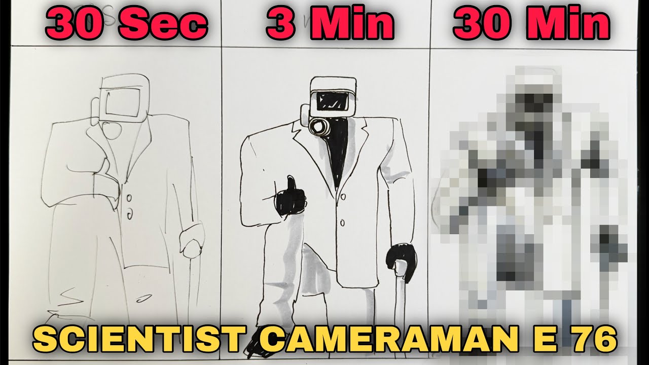 Drawing Scientist Cameraman in 30 sec, 3 min, and 30 min | Skibidi ...