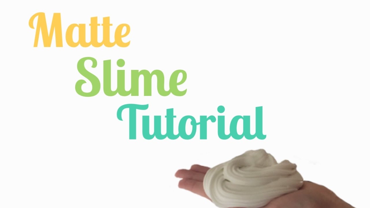 Matte Slime Tutorial - YouTube