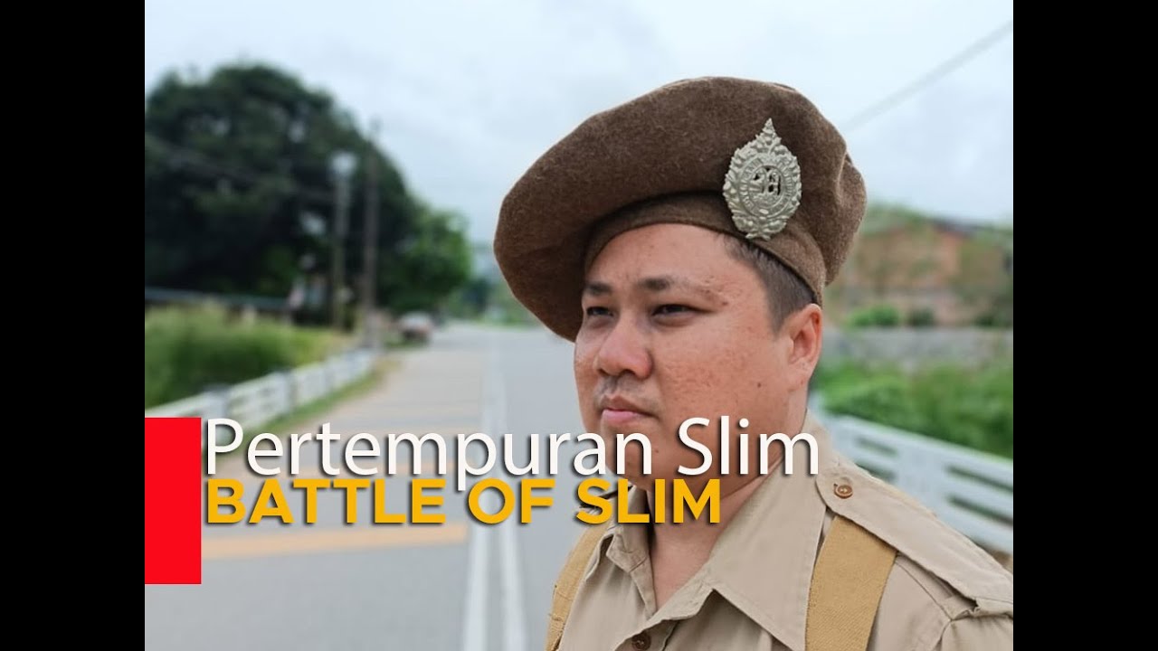 Babak Pertempuran Slim di Pekan Trolak, Perak pada Perang Dunia Kedua ...