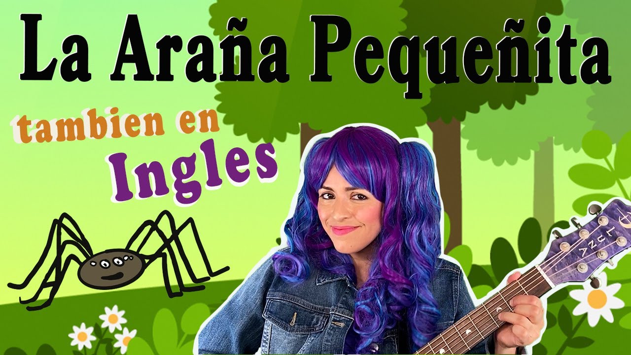 Spanish Itsy Bitsy Spider / Bilingual - English Spanish Songs / La ...