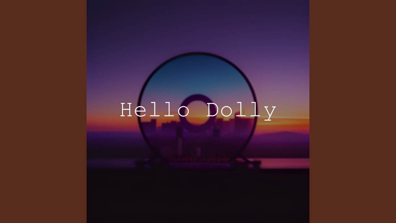 Hello Dolly - YouTube