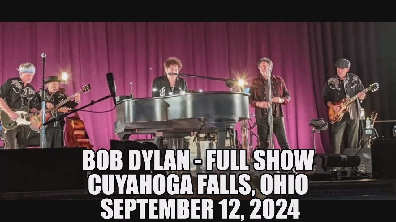 Bob Dylan - Full Show - Cuyahoga Falls, Ohio 12th September 2024 ...