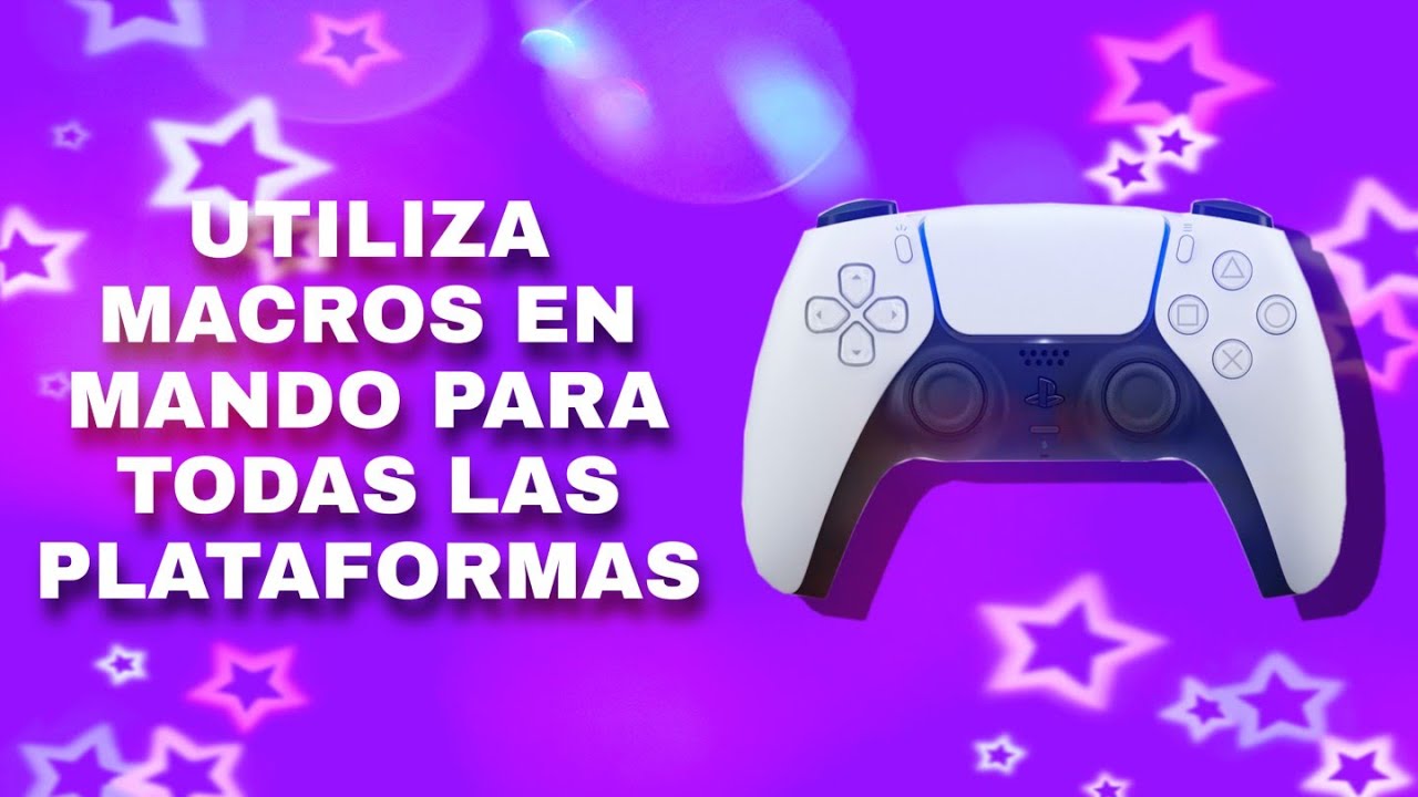 Como Utilizar Macros En Mando | Consola | Ps4, Xbox | Pc - YouTube