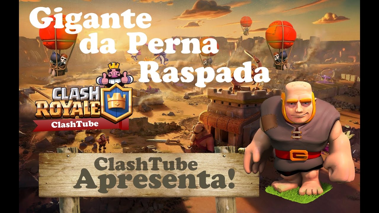 Clash Royale - O Gigante da Perna Raspada - YouTube
