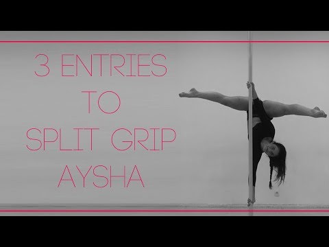 Pole Dance Tutorials - 3 entries to Split Grip Aysha - YouTube