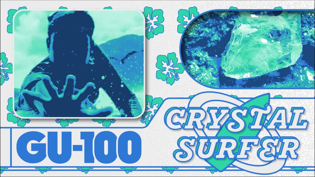 GU-100 - Crystal Surfer - YouTube