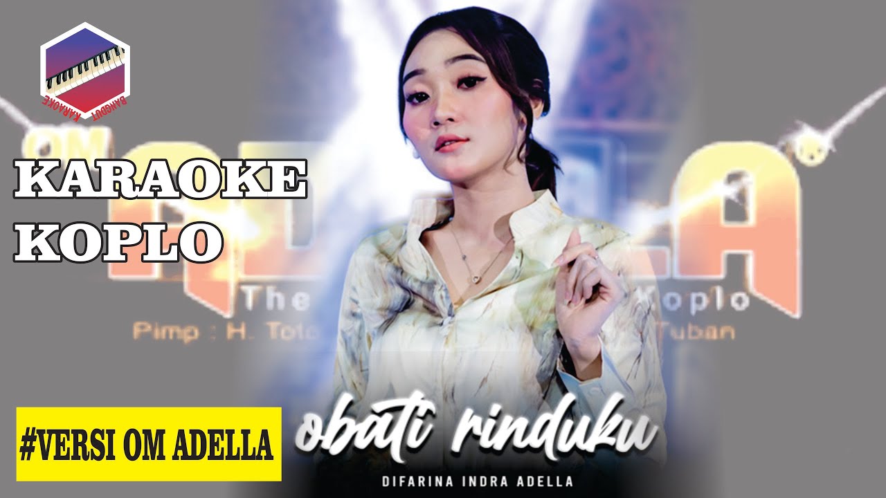 KARAOKE DANGDUT KOPLO OBATI RINDUKU - CUT RANI || Version Cover Difarina Indra Adella (Om Adella ...