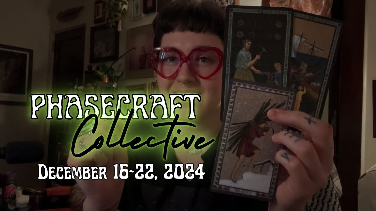 WEEKLY TAROT READING | December 16-22, 2024 | Phasecraft Collective - YouTube