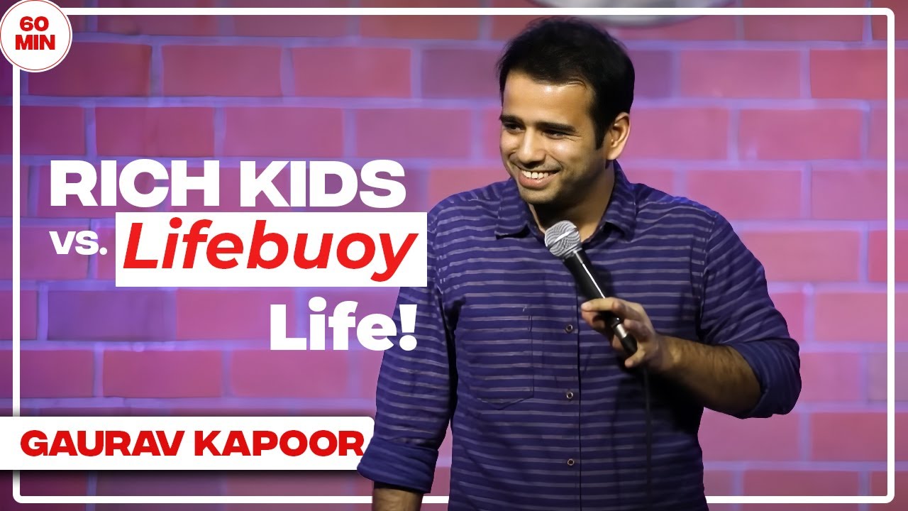 Gaurav Kapoor: Rich Kids, Lifebuoy Hacks, Nano Vibes Roast! - YouTube