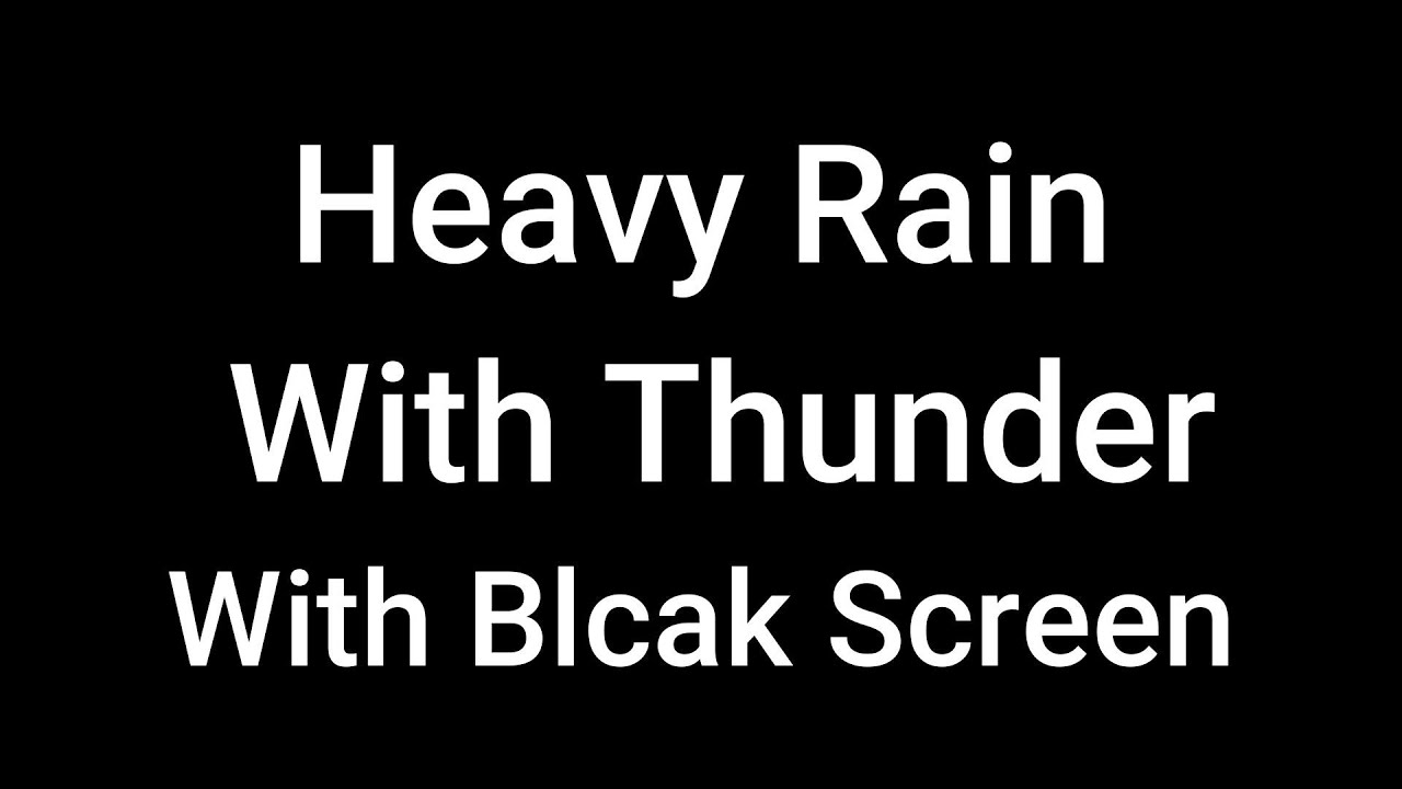 Rain And Thunder Sounds For Sleeping Black Screen Youtube