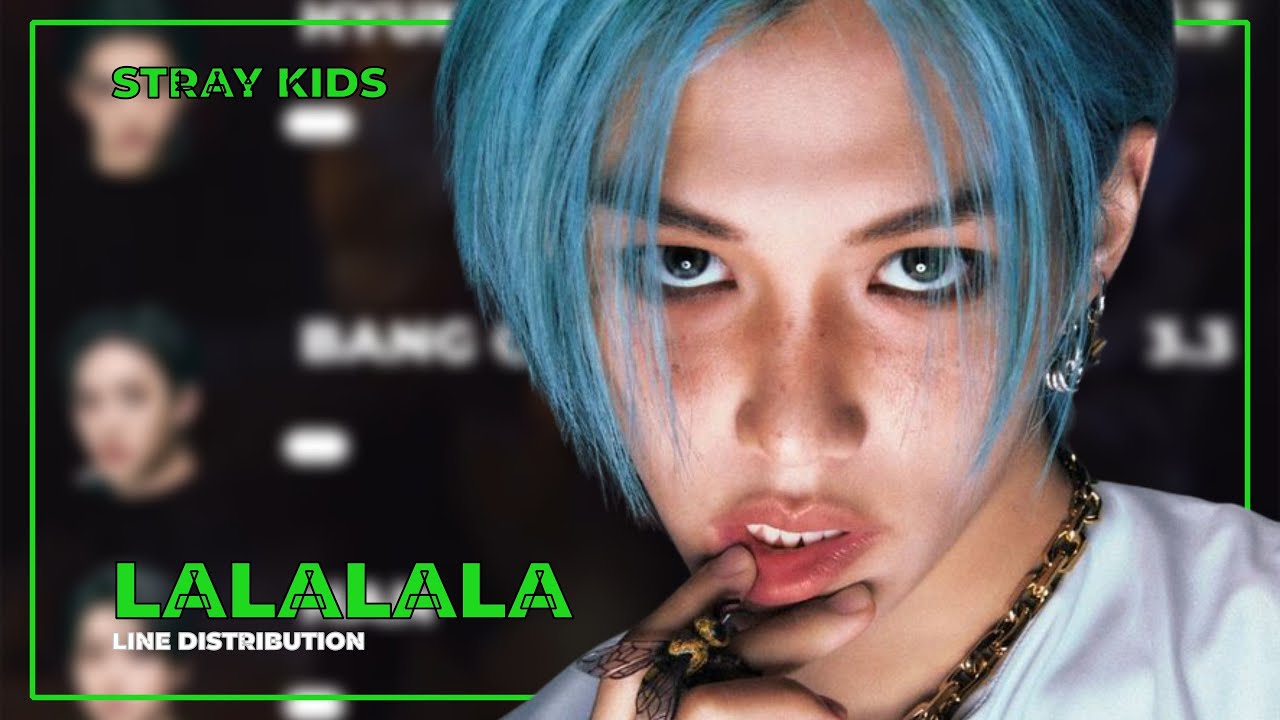 LA LA LA LA - STRAY KIDS Line Distribution - YouTube