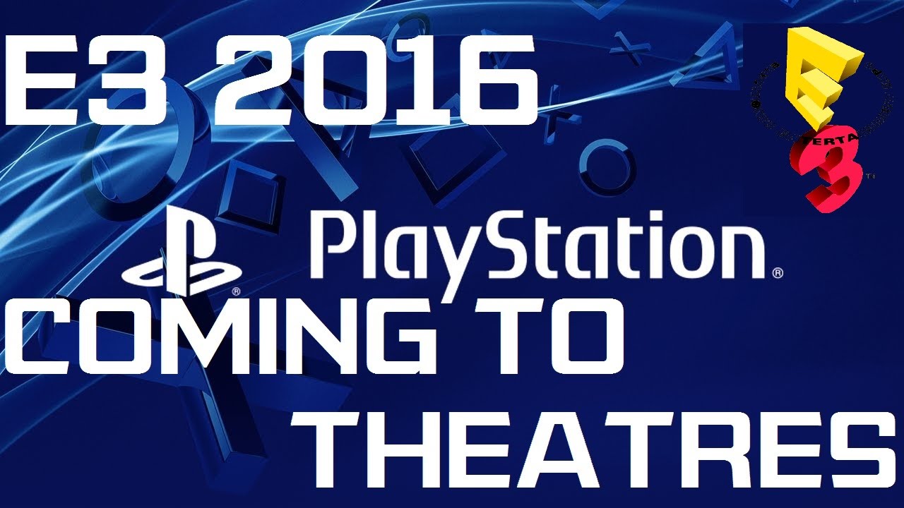 E3 2016: Sony Announces Playstation E3 Experience 2016 to Come Back ...