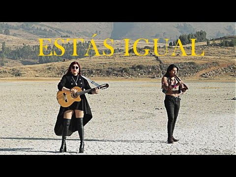 Adriana Rose, Huaskar Wayra - Estás Igual