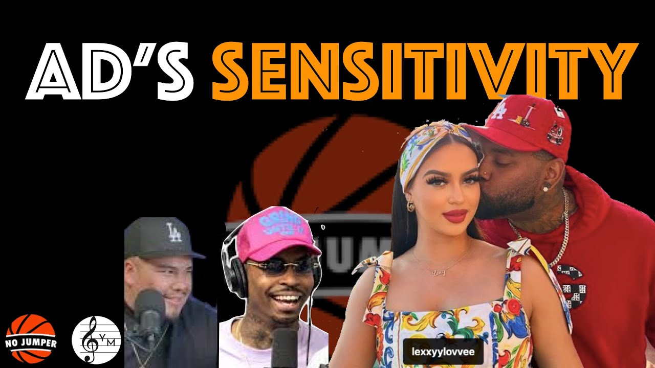 AD is Sensitive About the Jokes on No Jumper About his GF - YouTube