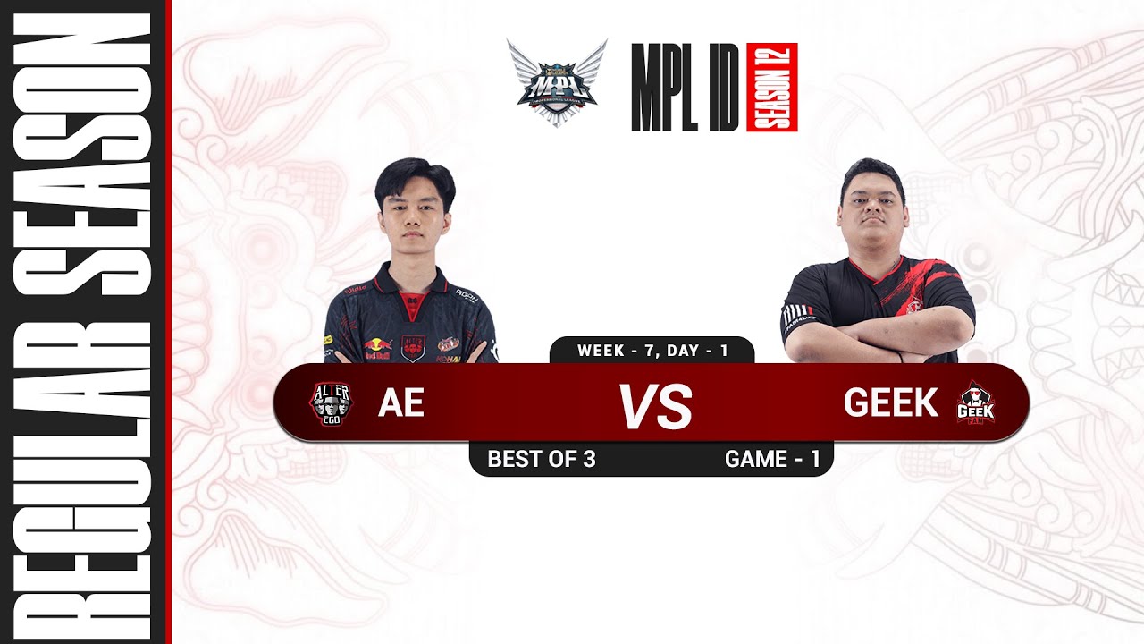 [Game - 1] ALTER EGO vs GEEK FAM - MPL S12 - YouTube
