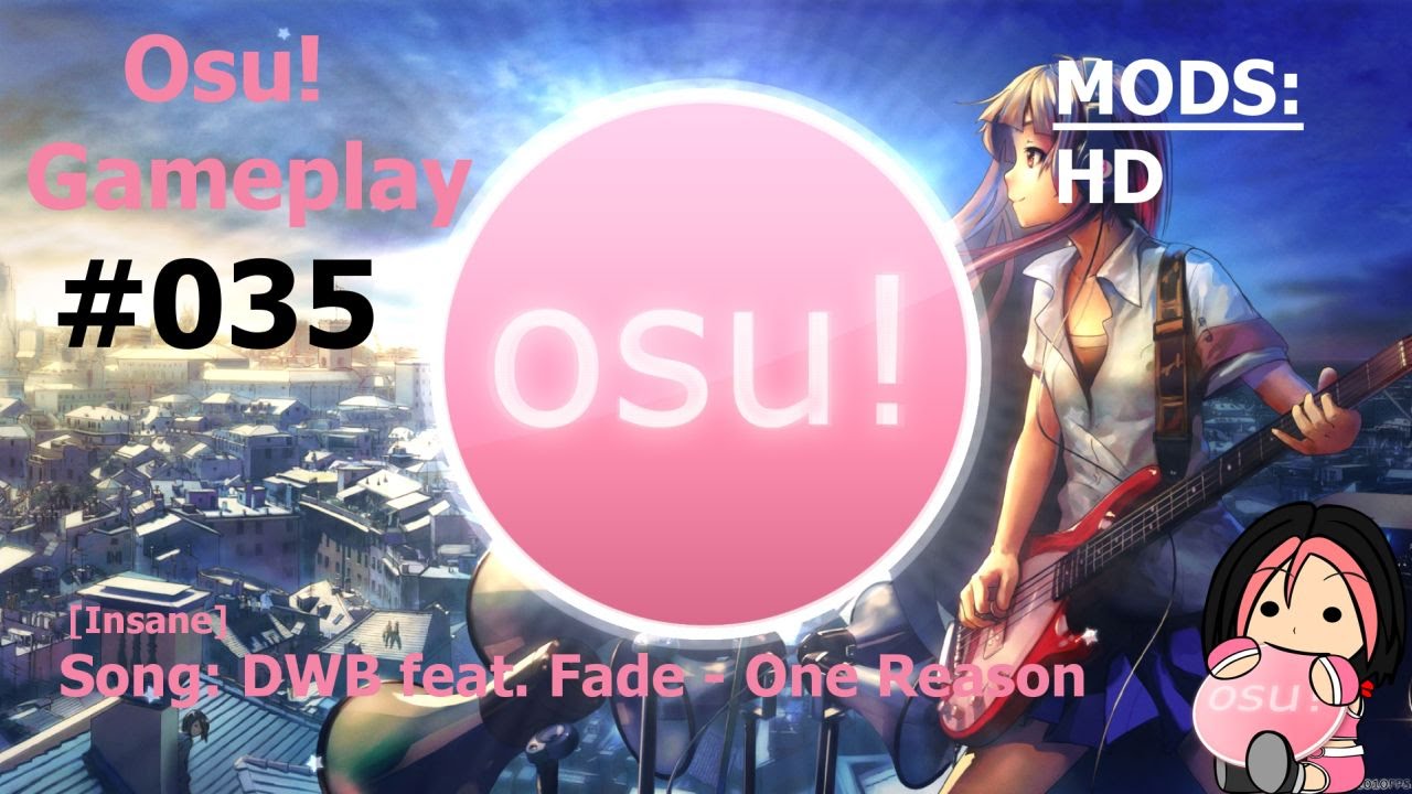 [OSU!] DWB feat. Fade - One Reason [Insane] ~ Hidden ~ Gameplay #35 [HD ...