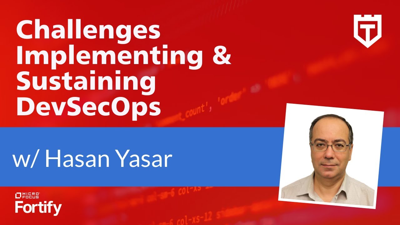 Challenges Implementing & Sustaining DevSecOps with Hasan Yasar - YouTube