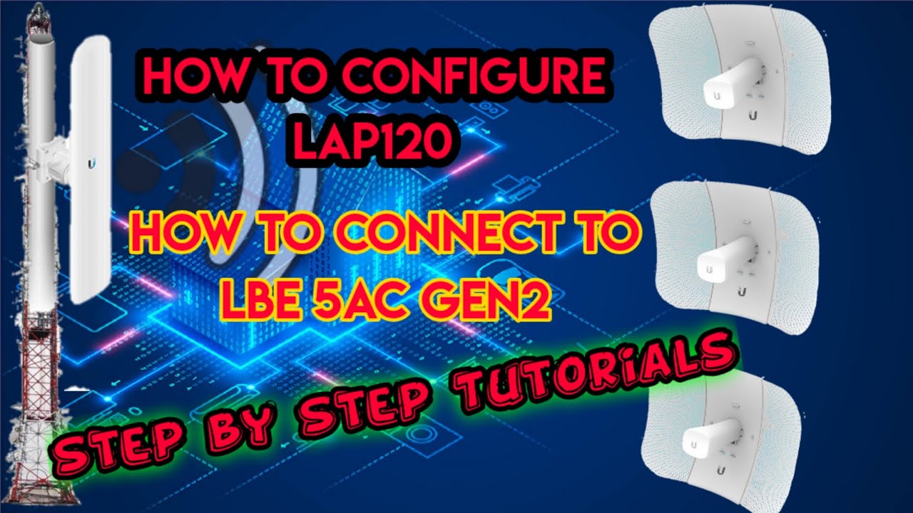 LAP 120 Basic Configuration and How to connect to LBE 5ac Gen2? - YouTube