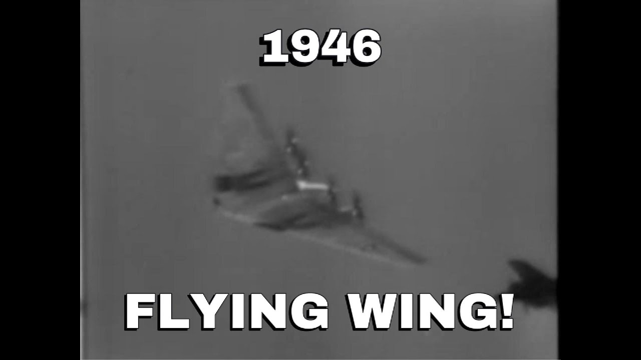 "1946 Flying Wing – Experimental U.S. Air Force Aircraft Documentary ...
