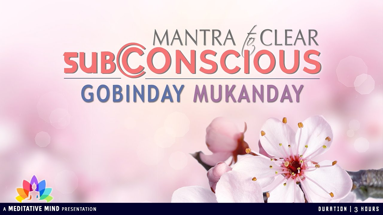Powerful Kundalini Mantra to Clear Subconscious || GOBINDAY MUKANDAY ...