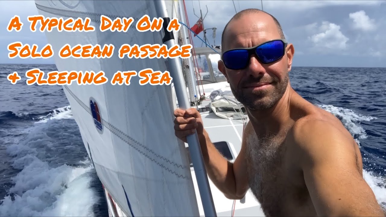 Ep 5 A Typical day at sea for the solo sailor and sleeping offshore ...
