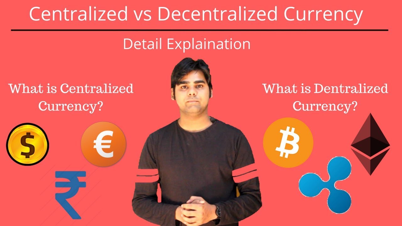 Centralized vs Decentralized Currency Explained - YouTube